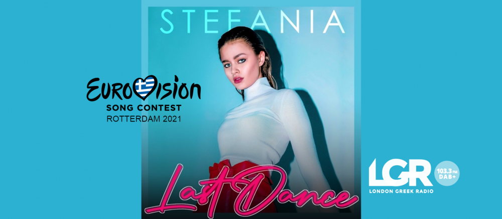 Greece releases Stefania Eurovision song 2021 ‘Last Dance’ | LGR 103.3 FM